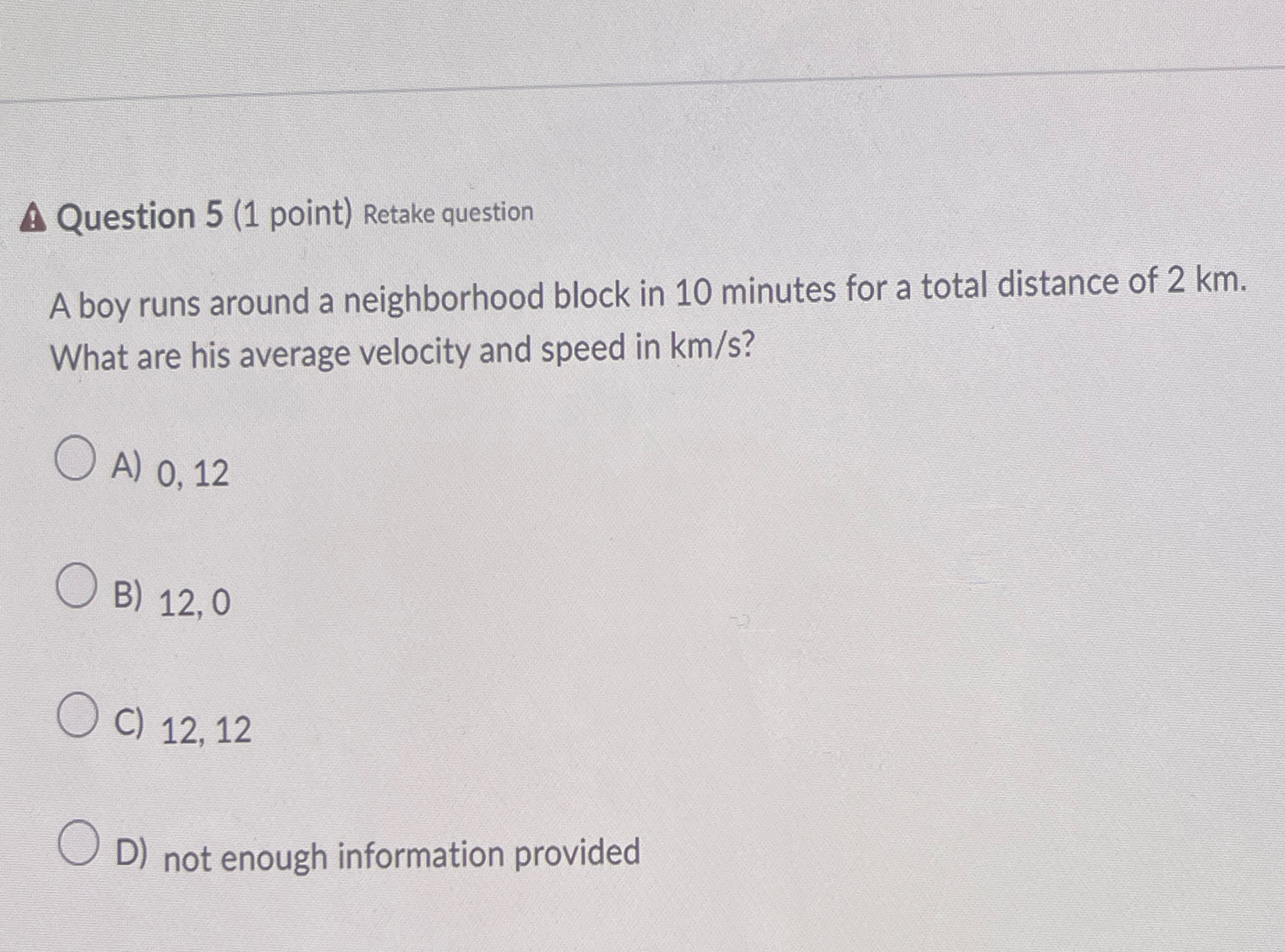 Solved Question 5 (1 ﻿point) ﻿Retake questionA boy runs | Chegg.com