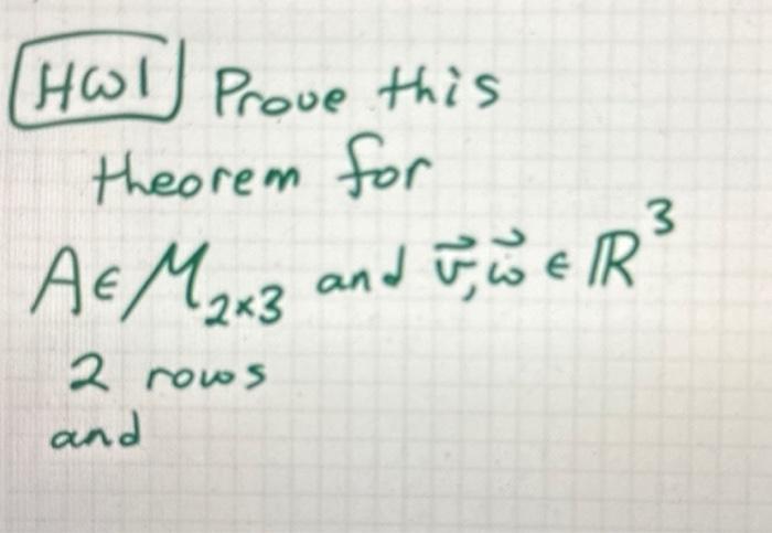 Solved Prove this theorem for A∈M2×3 and v,ω∈R3 2 rows | Chegg.com