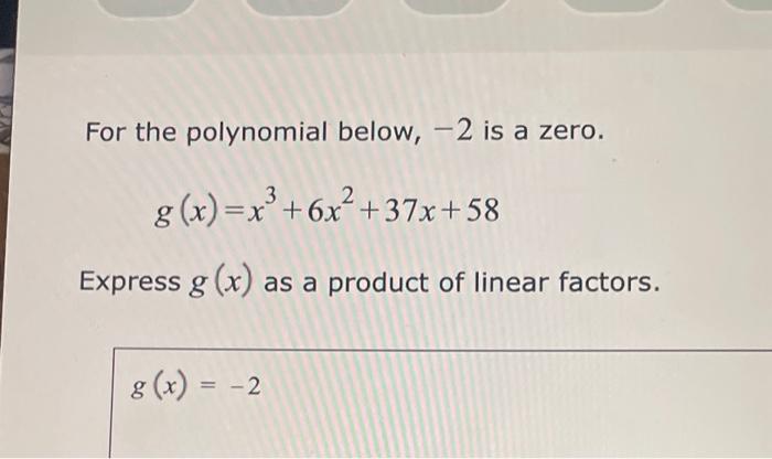 Solved For the polynomial below, -2 is a zero. | Chegg.com