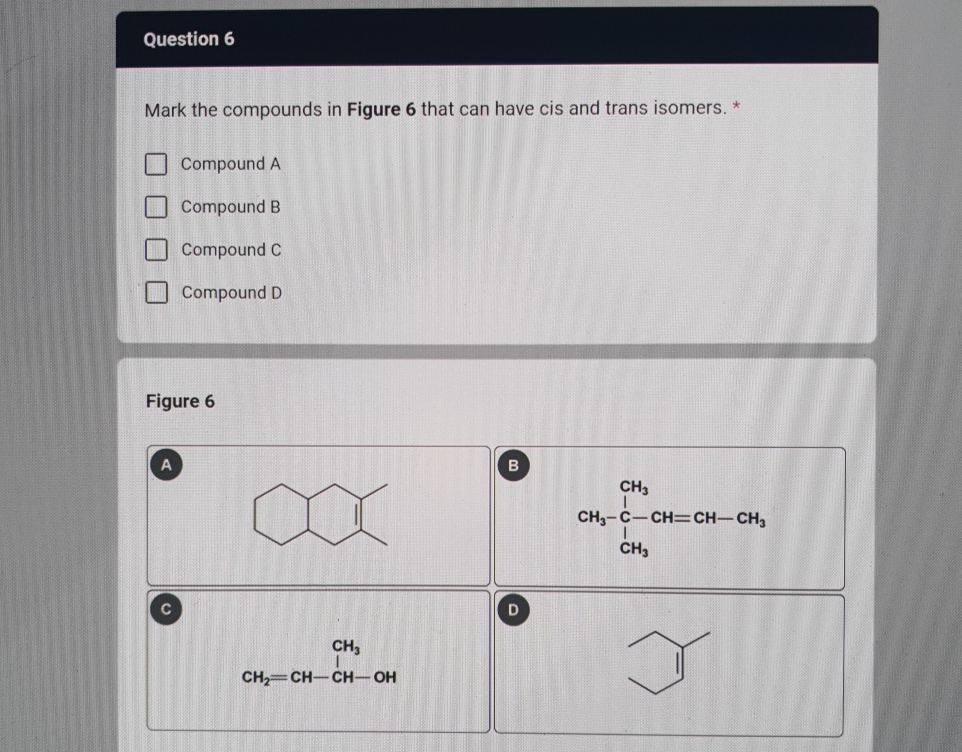 Solved Question 6Mark the compounds in Figure 6 ﻿that can | Chegg.com