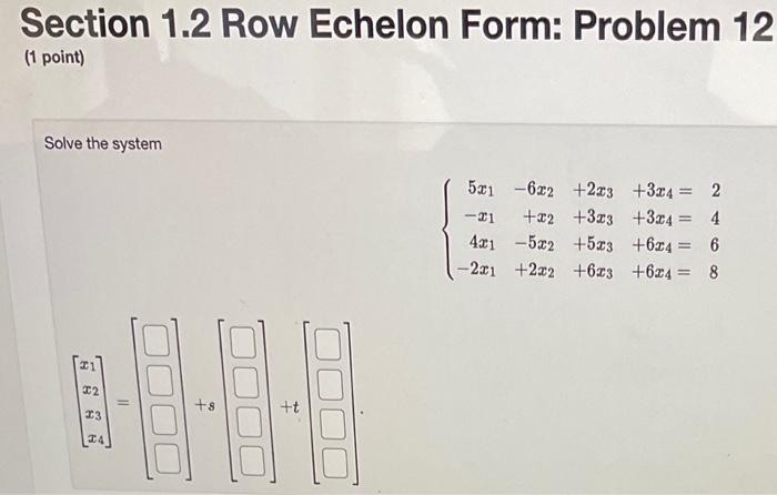 Solved Section 1 2 Row Echelon Form Problem 12 1 Point