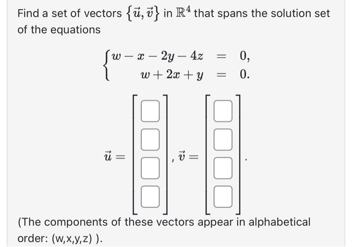 Solved Find a set of vectors {u, v} in Rª that spans the | Chegg.com