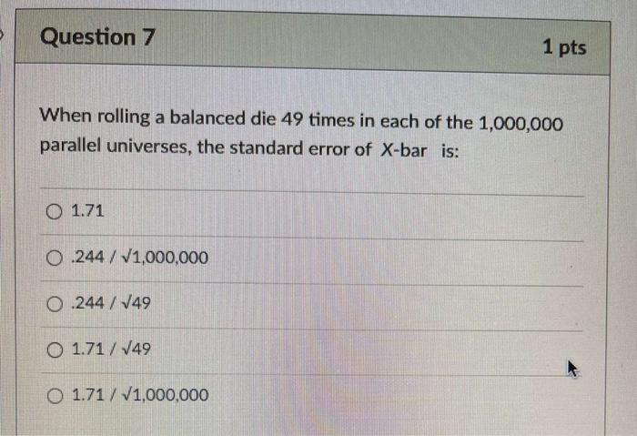 Solved Question 6 1 pts The standard error of X-bar is: The | Chegg.com
