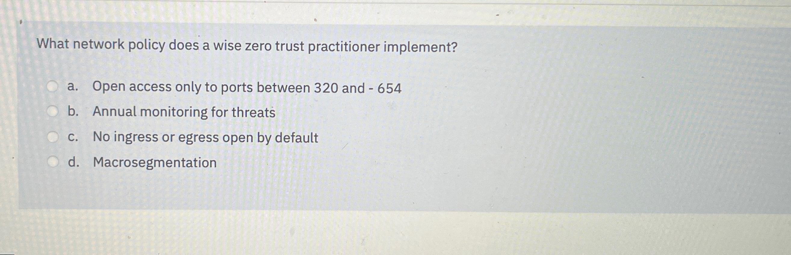 Solved What network policy does a wise zero trust | Chegg.com