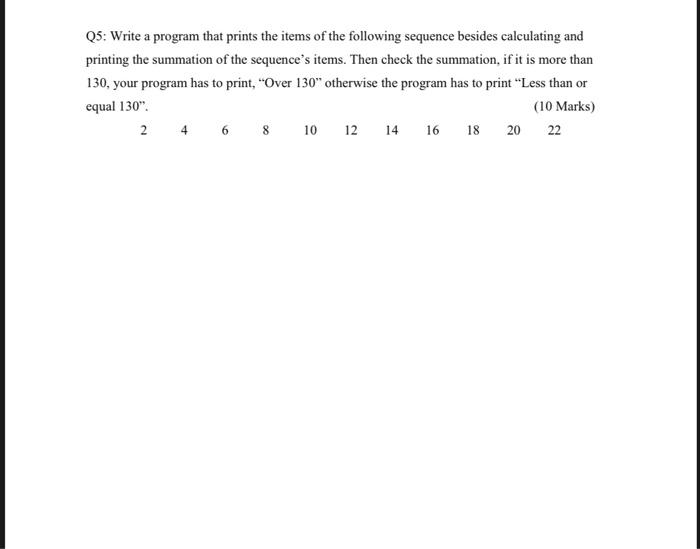 Solved Q5: Write a program that prints the items of the | Chegg.com
