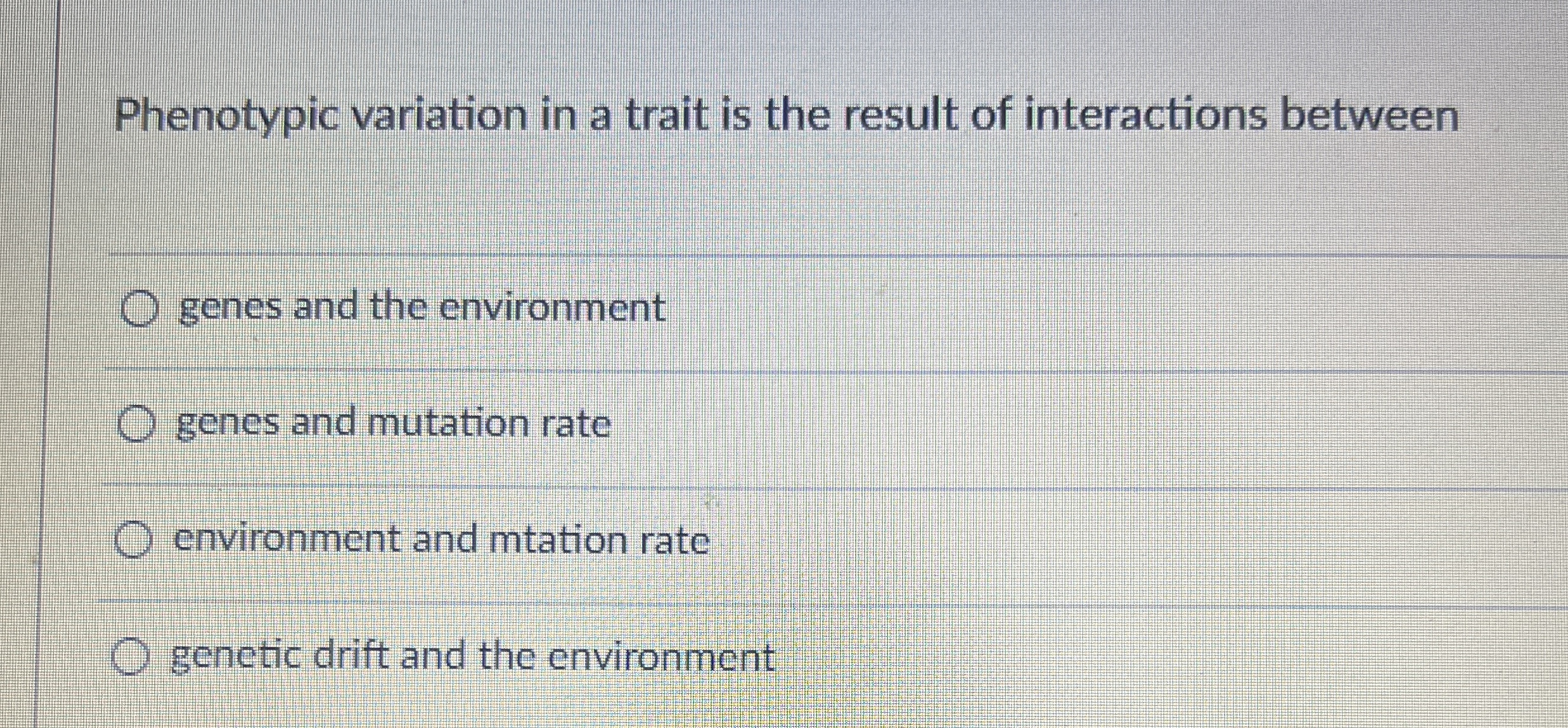 Solved Phenotypic variation in a trait is the result of | Chegg.com