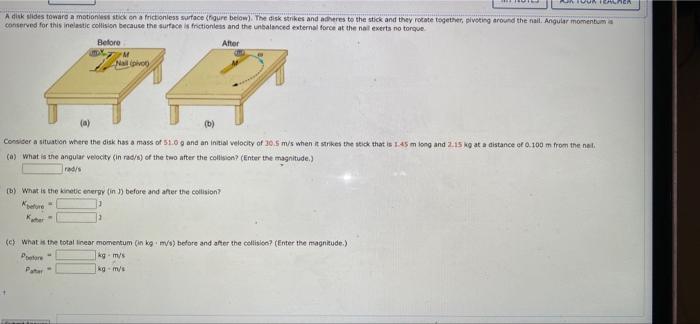 Solved CLER A disk slides toward a motionless stick on a | Chegg.com