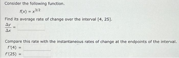 Solved Consider the following function. f(x) = x3/2 Find its | Chegg.com