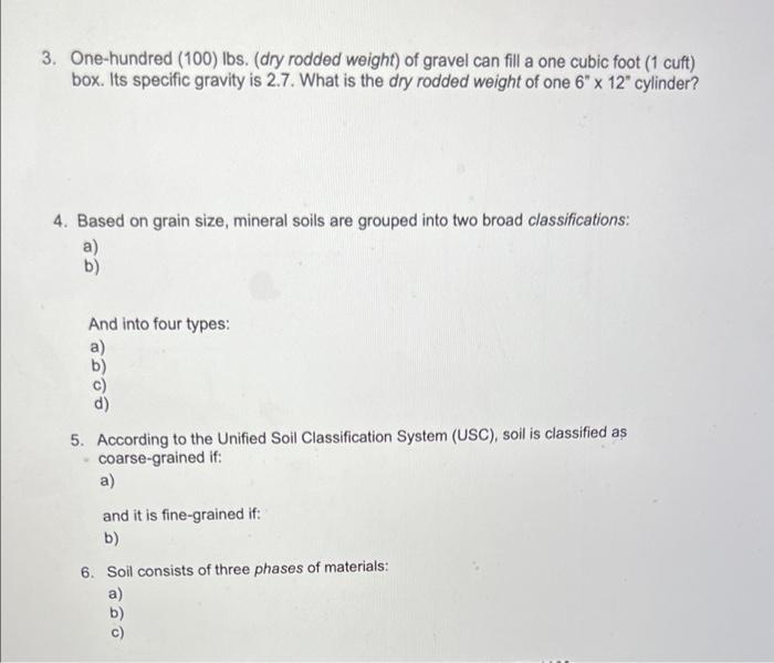 Solved 3. One-hundred (100) lbs. (dry rodded weight) of | Chegg.com