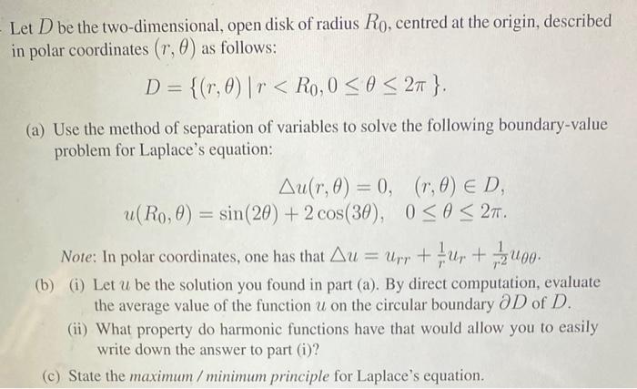Solved Let D be the two-dimensional, open disk of radius R0, | Chegg.com