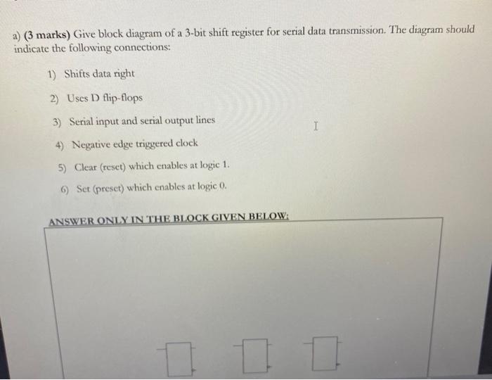 Solved a) (3 marks) Give block diagram of a 3-bit shift | Chegg.com