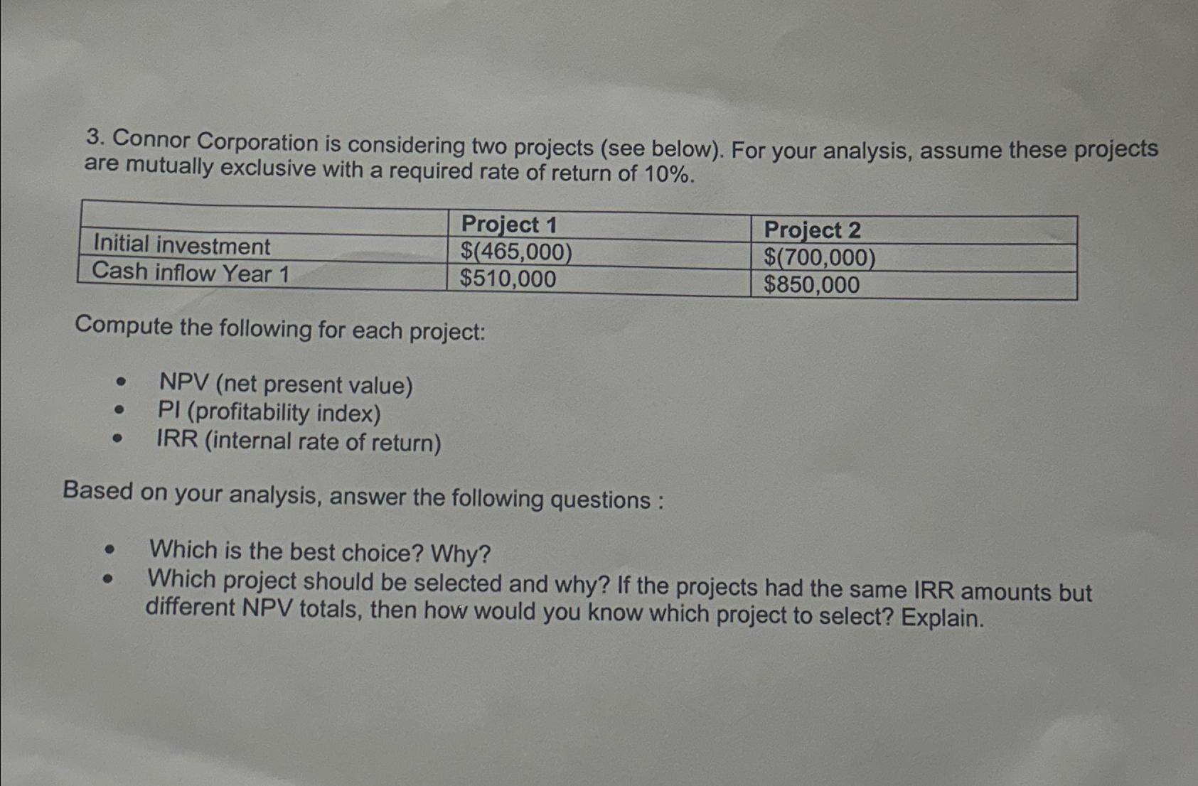 Solved Connor Corporation is considering two projects (see | Chegg.com