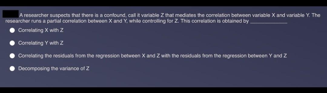 Solved A researcher suspects that there is a confound, call | Chegg.com