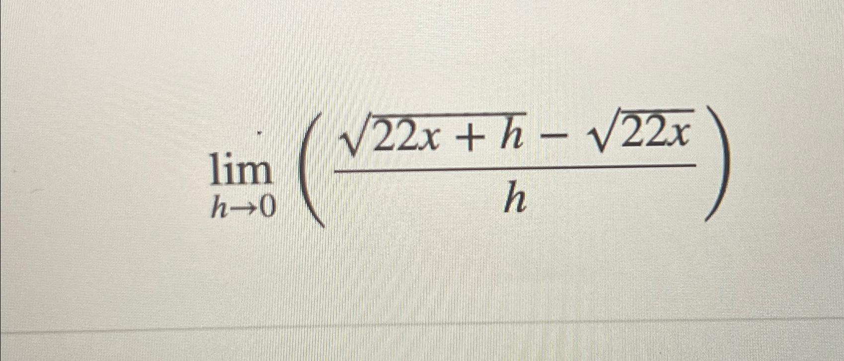 Solved limh→0(22x+h2-22x2h) | Chegg.com