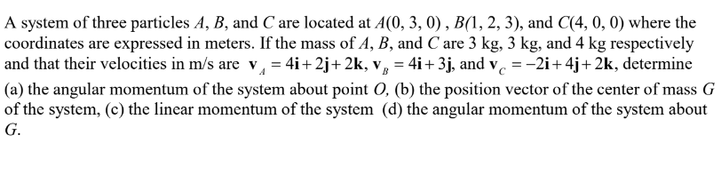 Solved A system of three particles A,B, ﻿and C ﻿are located | Chegg.com