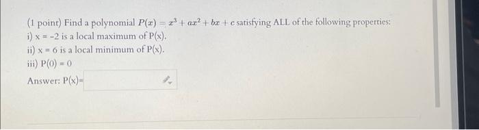 Solved (1 point) Find a polynomial P(x)=x3+ax2+bx+c | Chegg.com