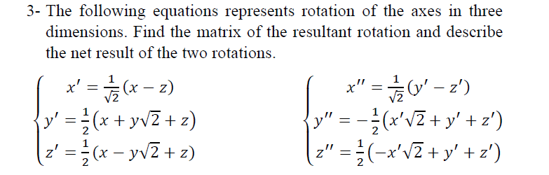Solved 3- ﻿The following equations represents rotation of | Chegg.com