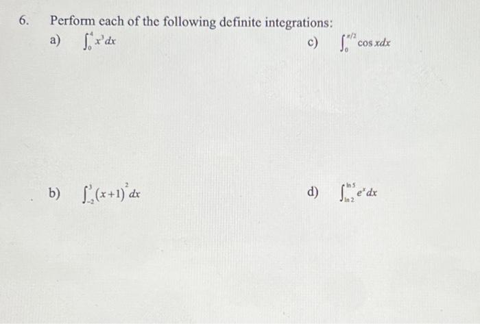 Solved 6. Perform each of the following definite | Chegg.com