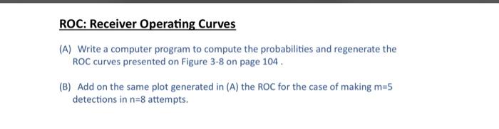 Solved ROC: Receiver Operating Curves (A) Write a computer | Chegg.com