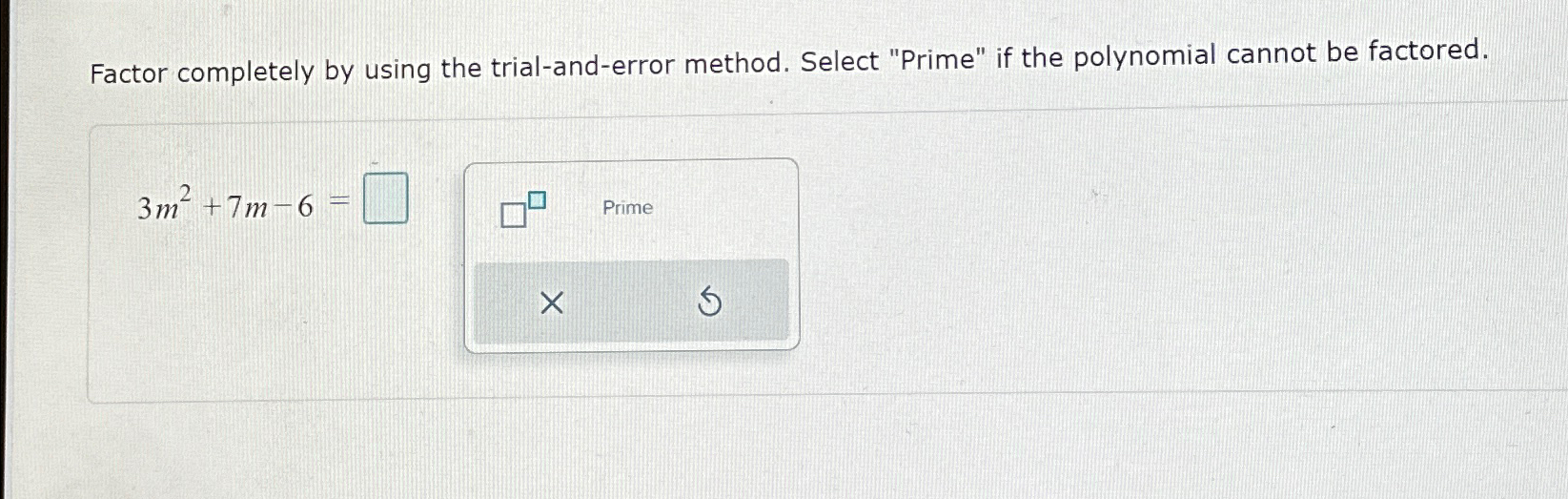 Solved Factor completely by using the trial-and-error | Chegg.com