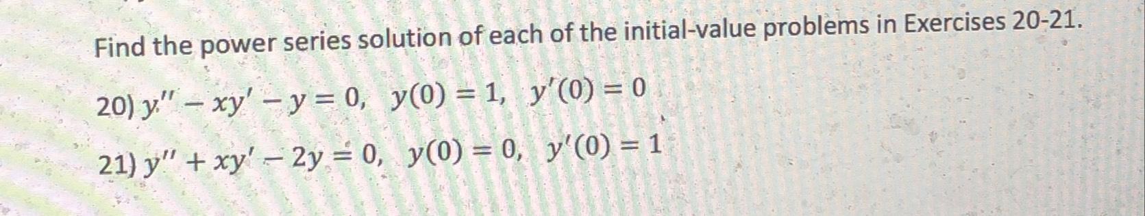 Solved Find the power series solution of each of the | Chegg.com