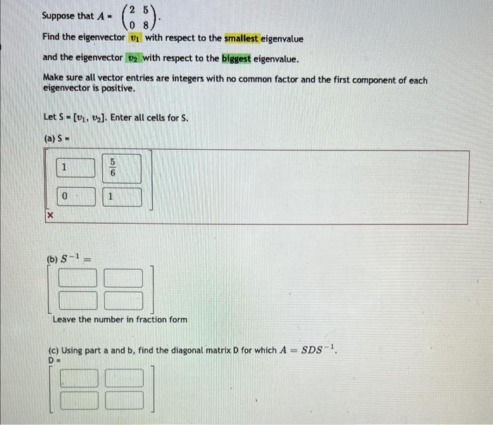 Solved Suppose that A=(2058) Find the eigenvector v1 with | Chegg.com