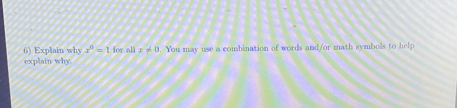 Solved Explain why x0=1 ﻿for all x≠0. ﻿You may use a | Chegg.com