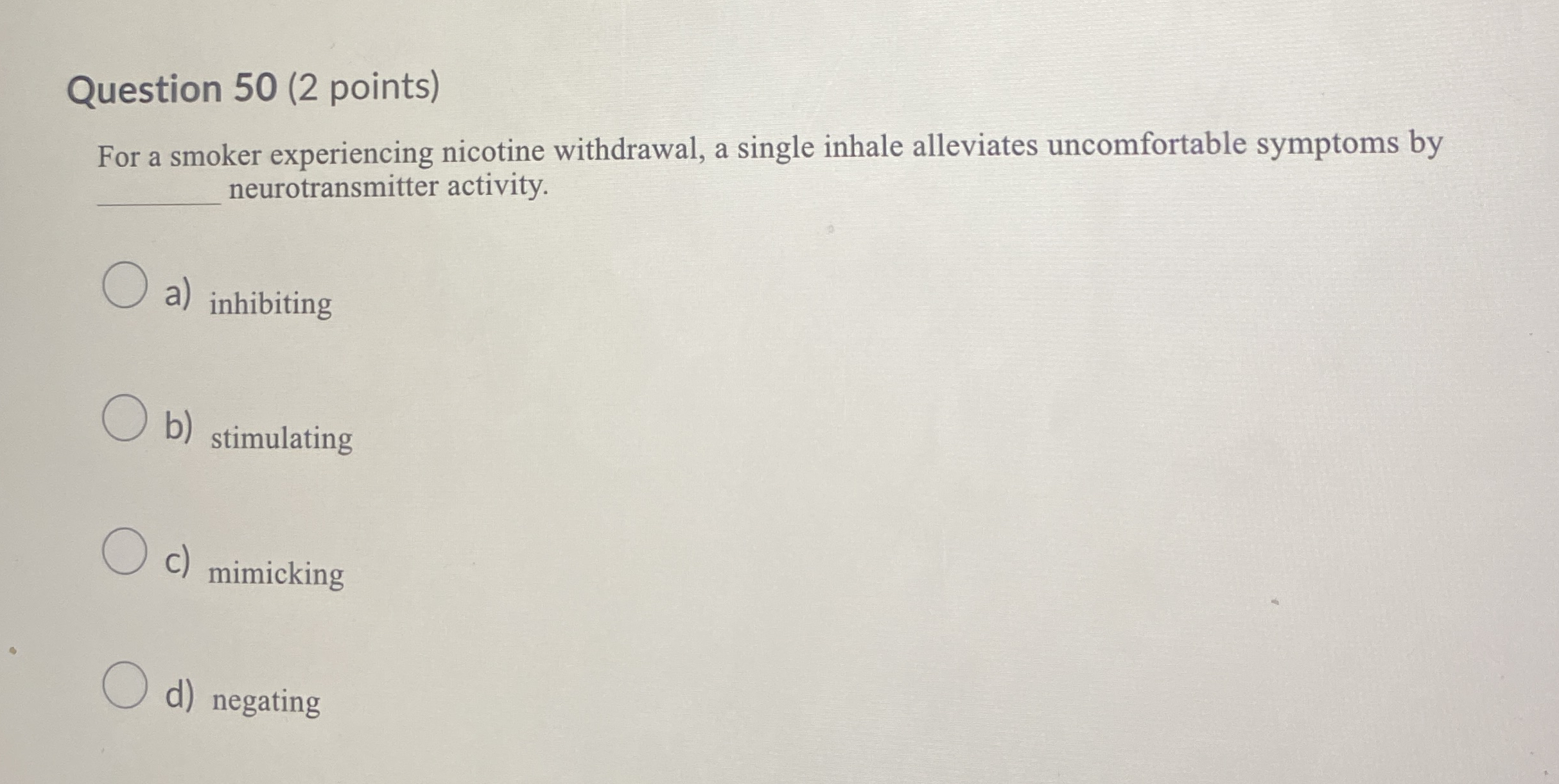 Solved Question 50 (2 ﻿points)For a smoker experiencing | Chegg.com