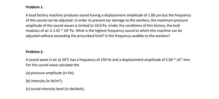 Solved Problem 1. A loud factory machine produces sound | Chegg.com