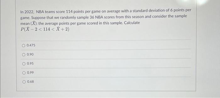 In 2022, NBA teams score 114 points per game on | Chegg.com
