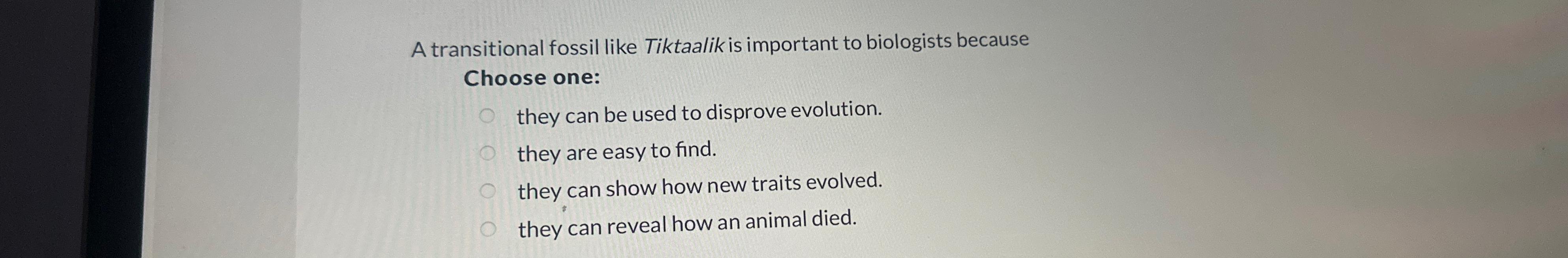 Solved A transitional fossil like Tiktaalik is important to | Chegg.com