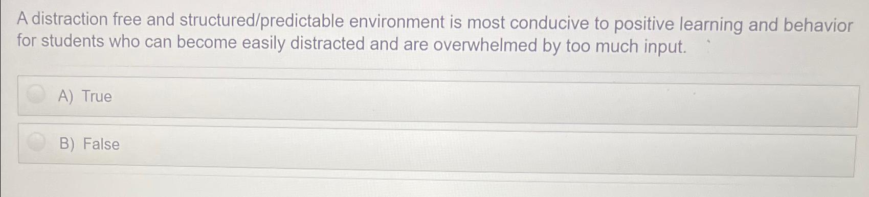 Solved A distraction free and structured/predictable | Chegg.com