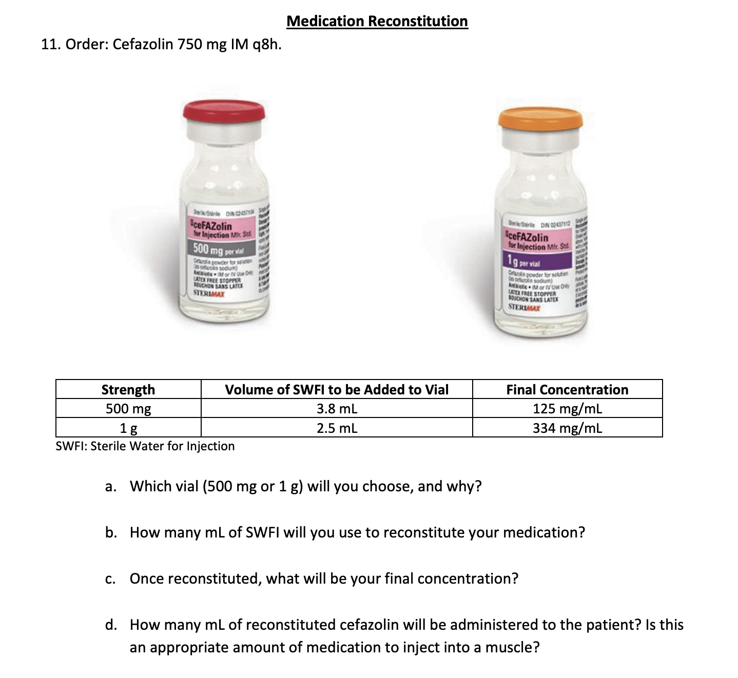 Solved Medication ReconstitutionOrder: Cefazolin 750mg ﻿IM | Chegg.com