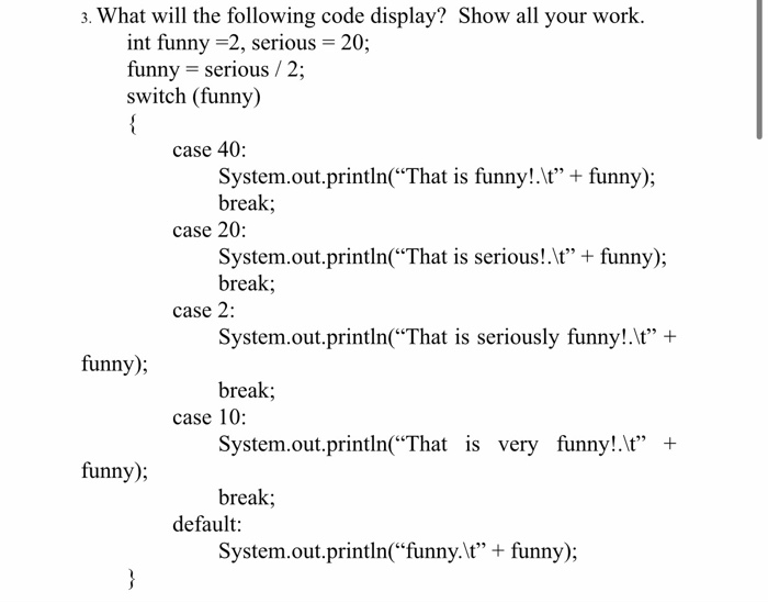 Solved 3. What will the following code display? Show all | Chegg.com