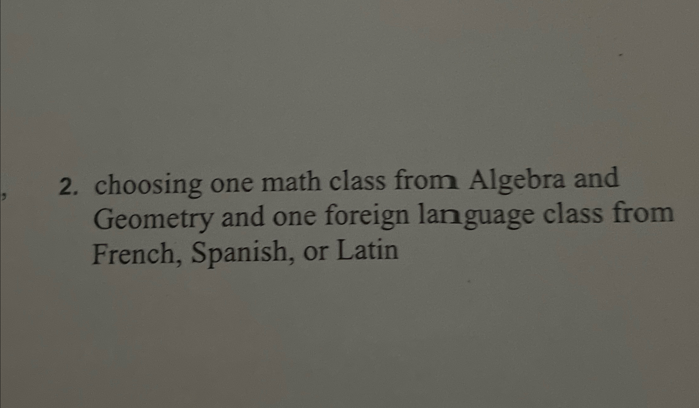 Solved choosing one math class from Algebra and Geometry and | Chegg.com