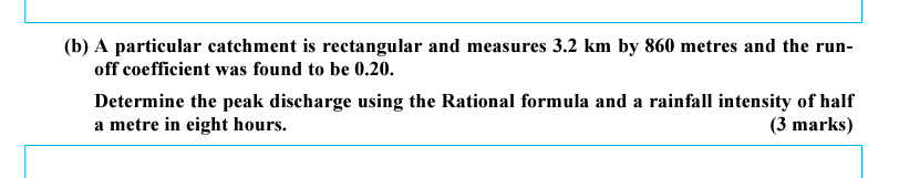 Solved (b) ﻿A particular catchment is rectangular and | Chegg.com