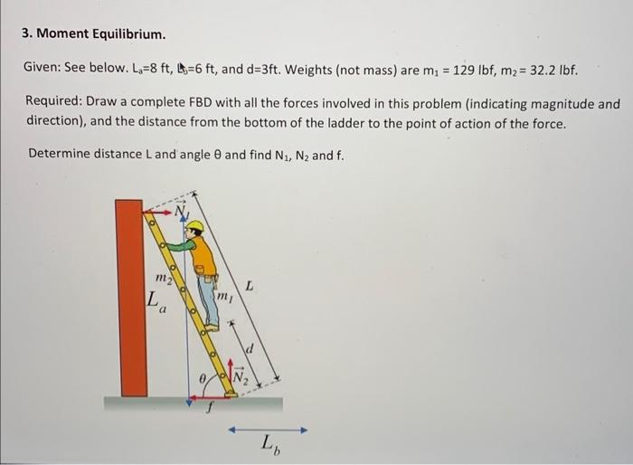 Solved 3. Moment Equilibrium. Given: See below. | Chegg.com
