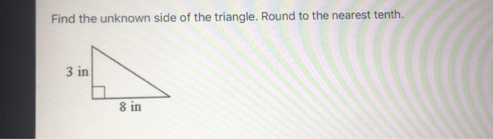 Solved Find the unknown side of the triangle. Round to the | Chegg.com