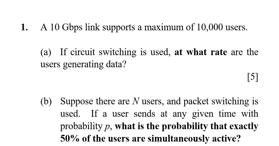 Solved 1. A 10 Gbps link supports a maximum of 10,000 users. | Chegg.com