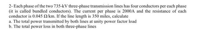Solved 2- Each phase of the two 735-kV three-phase | Chegg.com