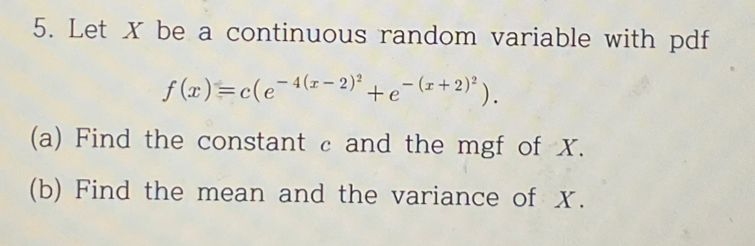 Solved Let x ﻿be a continuous random variable with | Chegg.com