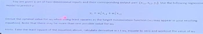 montel to prediet y yi=wi2xi,1+wxic Derwe the ontimal | Chegg.com