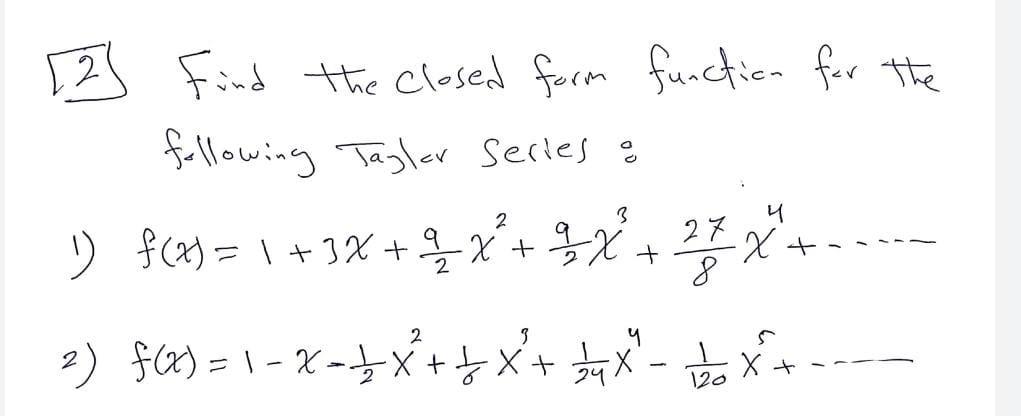 Solved [2] Find the closed form function for the following | Chegg.com
