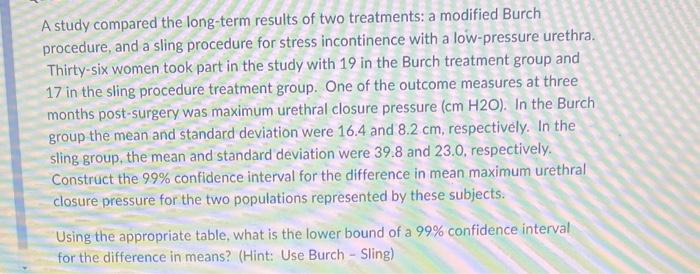Solved A study compared the long-term results of two | Chegg.com