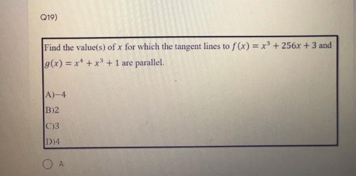 Solved Q19) Find the value(s) of x for which the tangent | Chegg.com