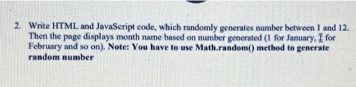 Solved 2. Write HTML and JavaScript code, which randomly | Chegg.com