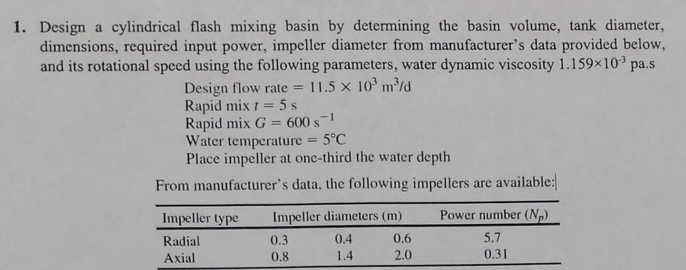 Solved 1. Design a cylindrical flash mixing basin by | Chegg.com