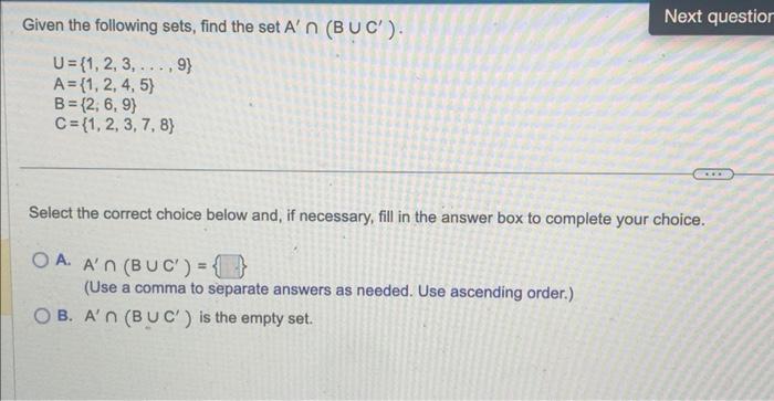 Solved Given the following sets, find the set A′∩(B∪C′). | Chegg.com