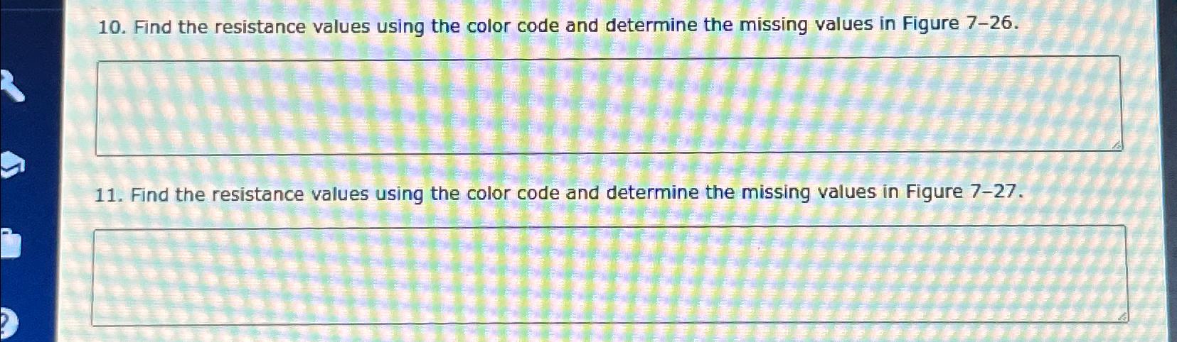 Solved Find the resistance values using the color code and | Chegg.com