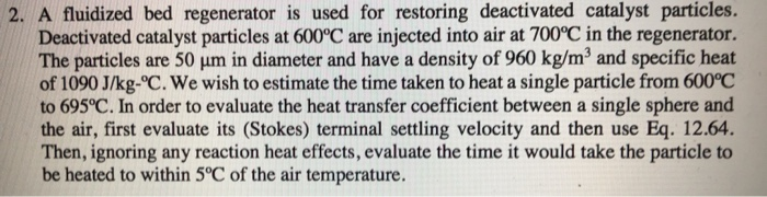 2. A fluidized bed regenerator is used for restoring | Chegg.com